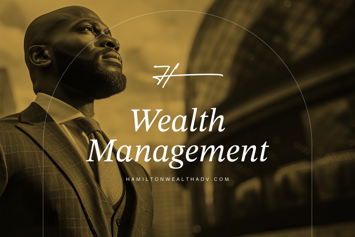 Hamilton Wealth Advisors | Wealth Management | AL GA & TX